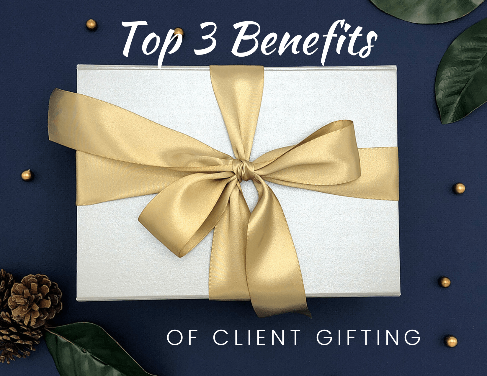 Top 3 Benefits to Giving Client Gifts – Thoughty